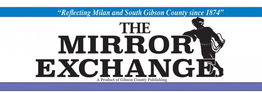 Milan Mirror Exchange – Gibson County News